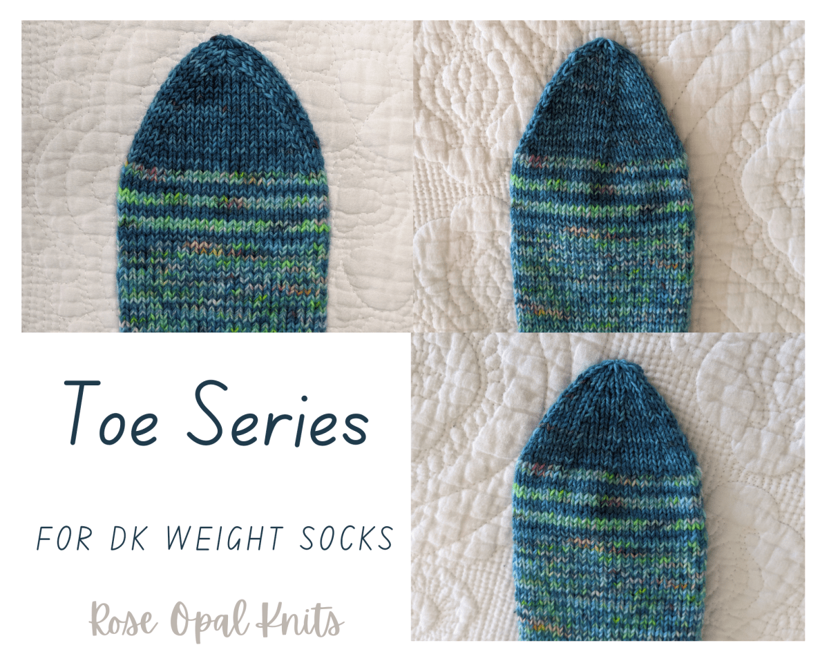 DK Weight Sock Toe Series: Tips for the Perfect Fit – Rose Opal Knits